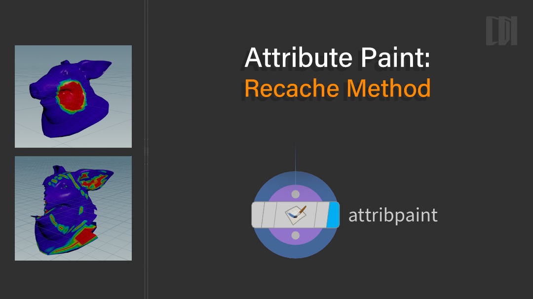 Attribute Paint : The Re-cache Method | SideFX