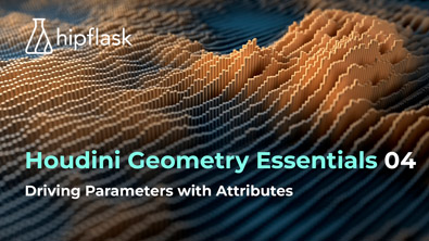 Geometry Essentials 04: Drive Parameters with Attributes | SideFX