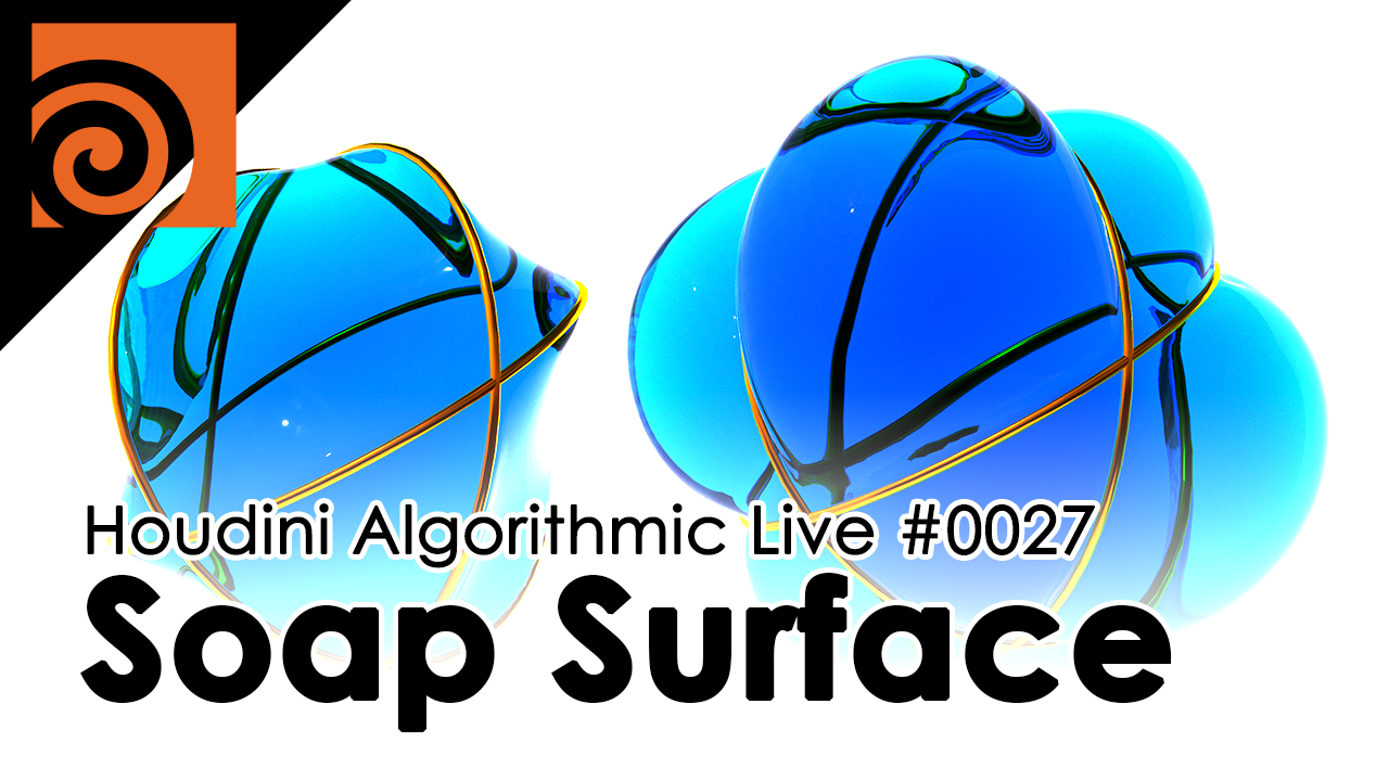 Algorithmic Live | Soap Surface | SideFX Algorithmic Live | Soap Surface | SideFX