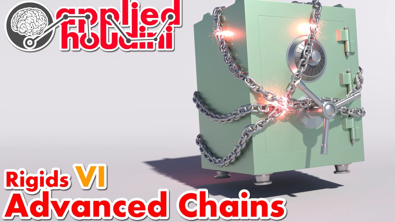 Applied Houdini - Rigids VI - Advanced Chains | SideFX