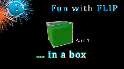 Fun with FLIP ...in a box | SideFX