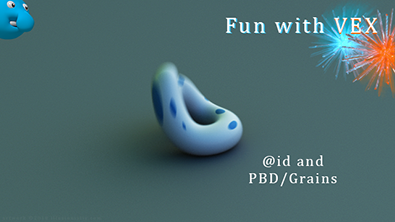 Fun with VEX | @id & PBD/Grains | SideFX