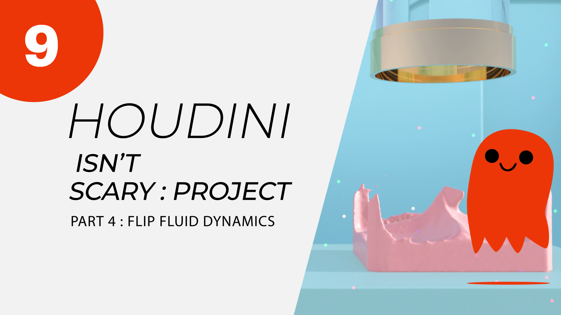Houdini isn't Scary Project | Part 4 | FLIP Fluid Dynamics | SideFX Houdini isn't Scary Project | Part 4 | FLIP Fluid Dynamics | SideFX