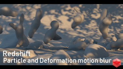 Redshift: Deformation and Particle Motion Blur | SideFX