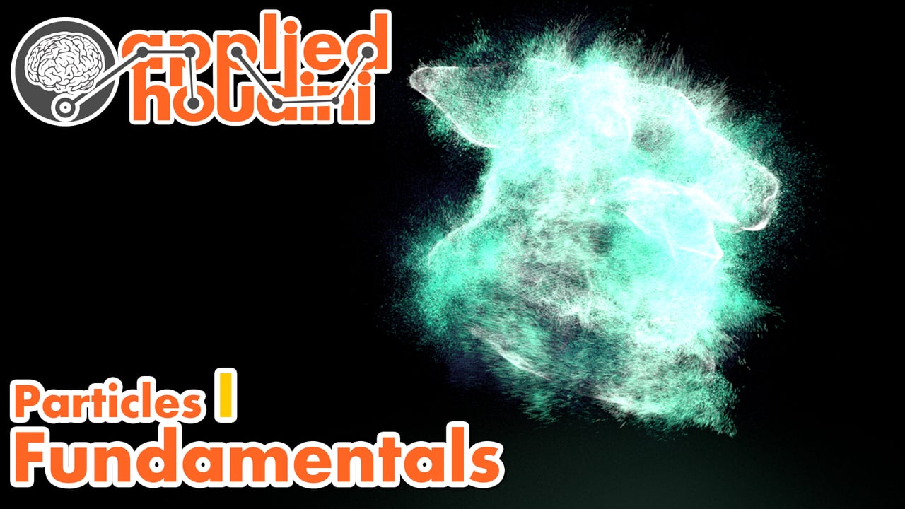 Applied Houdini - Particles I - Introduction to Particles | SideFX