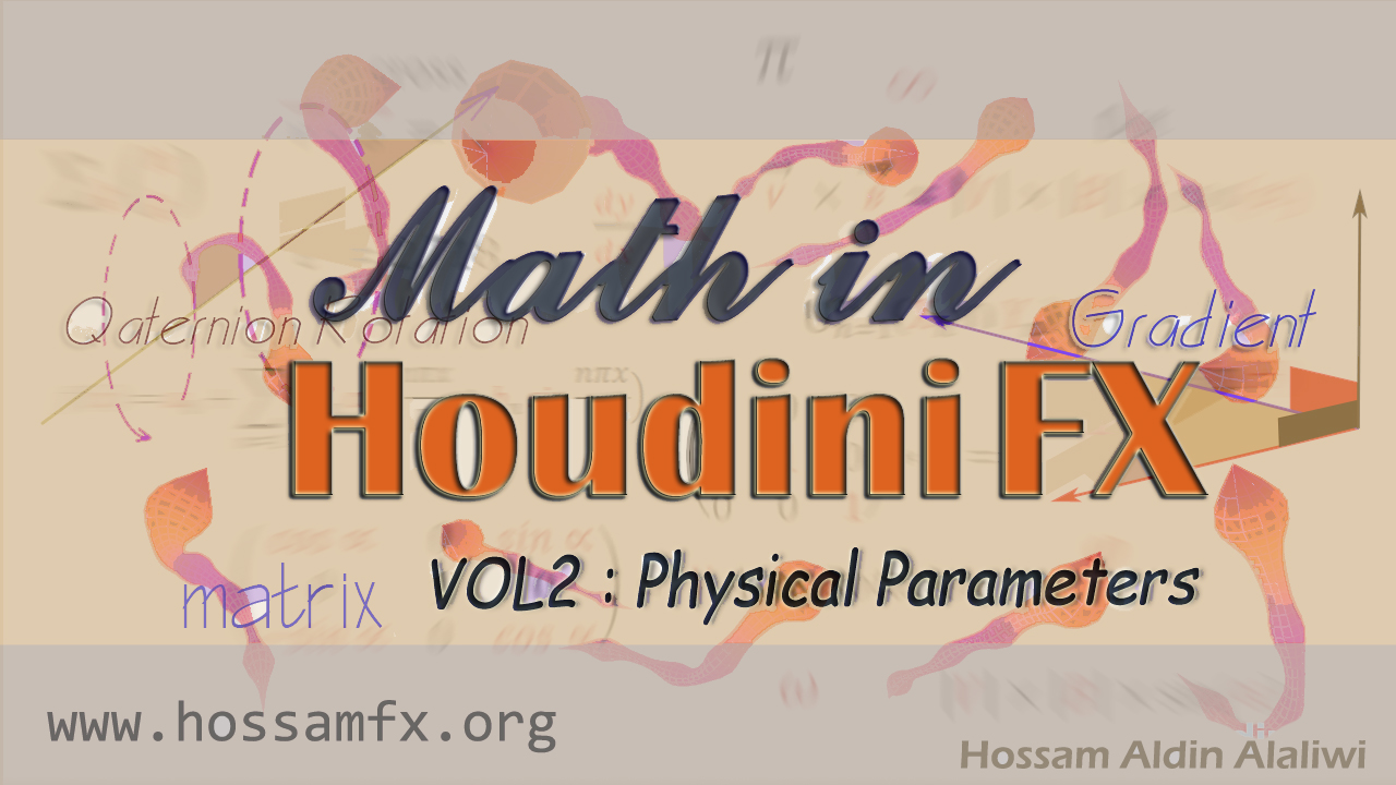 Math In Houdini FX VOL2 : Physical Parameters | SideFX