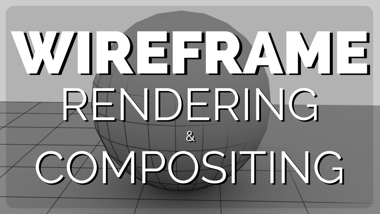 Rendering and Compositing Wireframes | SideFX